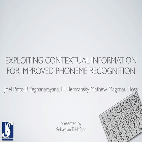 Exploiting contextual information for improved phoeneme recognition | PPT
