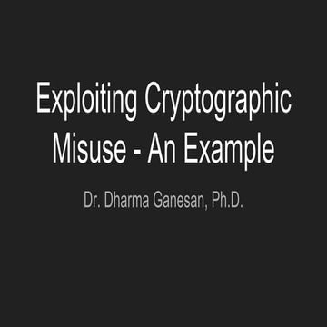 Exploiting Cryptographic Misuse - An Example | PPT