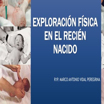 EXPLORACIÓN FÍSICA EN EL RECIÉN NACIDO.pptx