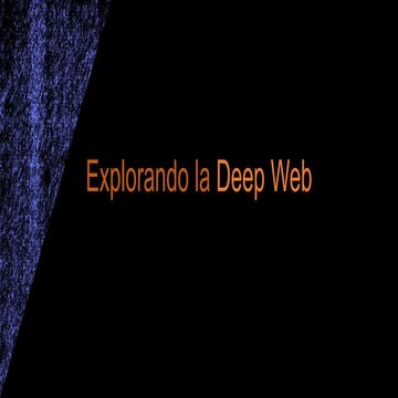 Explorando la deep web(1) | PPTX