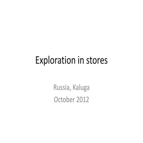 Exploration in stores | PPTX