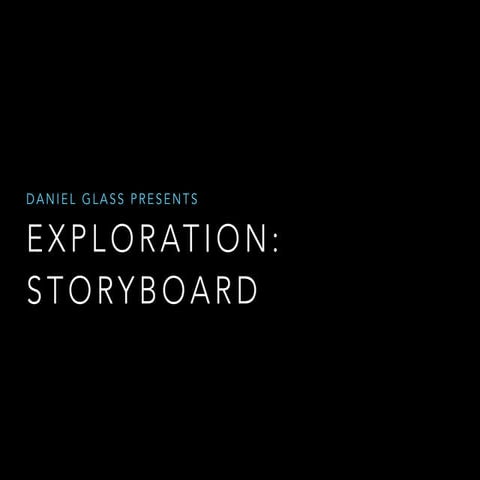 Exploration: Storyboard | PPT