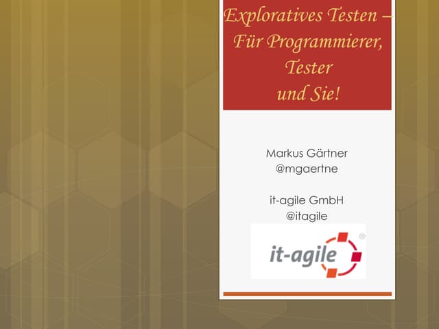 Exploratives Testen für Entwickler, Tester und Sie | PPT Exploratives Testen für Entwickler, Tester und Sie | PPT