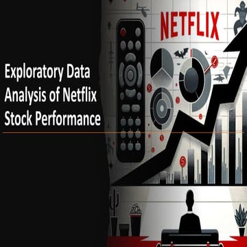 Exploratory Data Analysis of Netflix Stock Performance | PPTX