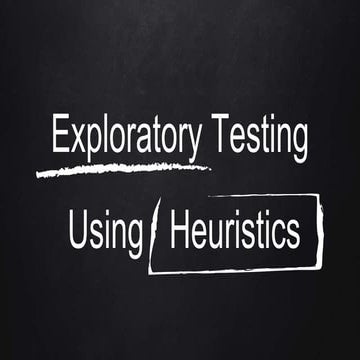 Exploratory Testing Using Heuristics Ppt