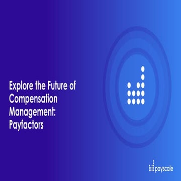 Webinar - Explore the Future of Compensation Management: Payfactors | PDF