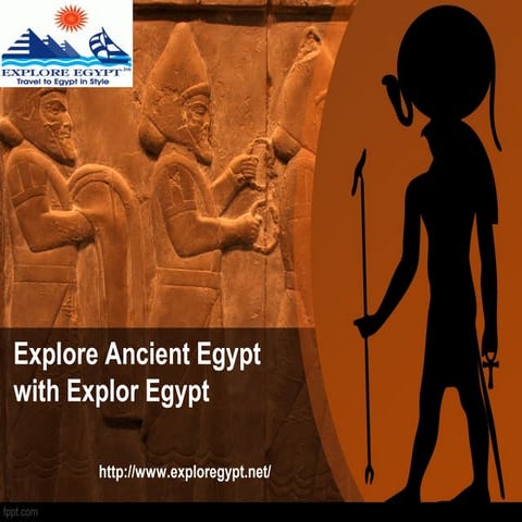Explore ancient egypt with explor egypt | PPT