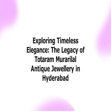 Explore Exquisite Antique Jewellery at Totaram Murarilal - Top Shops in ...
