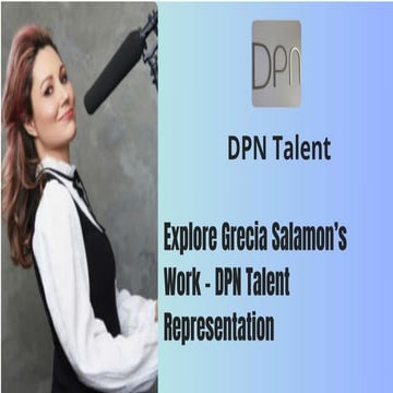 Explore Grecia Salamon’s Work – DPN Talent Representation.pptx