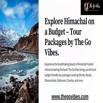 Explore Himachal on a Budget – Tour Packages by The Go Vibes.. | PDF