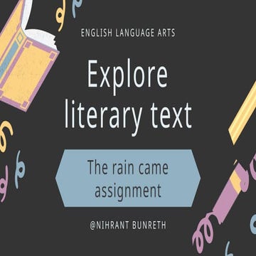 Explore literary text_The rain came assignment.pptx