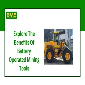Explore The Benefits Of Battery Operated Mining Tools | PPTX