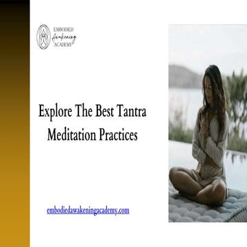 Explore The Best Tantra Meditation Practices. | PPTX