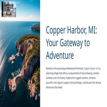 Explore the Breathtaking Beauty of Copper Harbor, MI | PPTX