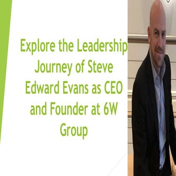 Explore the Leadership Journey of Steve Edward Evans as CEO and Founder ...