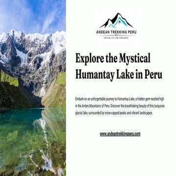 Discover Humantay Lake in Peru – A Stunning Hidden Gem | PDF