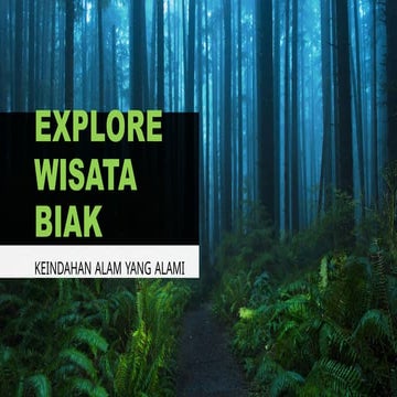 Explore Wisata Biak bila ingat akan kembali | PPT