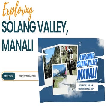 Exploring Solang Valley Manali – Local Tips for an Unforgettable Trip | PDF