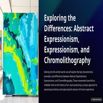 Exploring-the-Differences-Abstract-Expressionism-Expressionism-and-Chromolithography.pptx