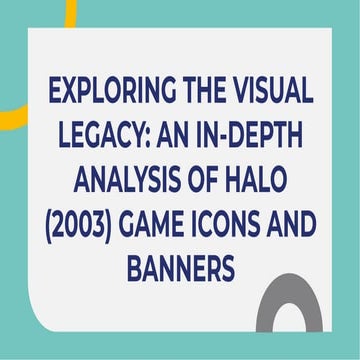 Halo (2003) Game Icons Banners: A Tribute to Combat Evolved | PDF