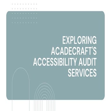 Exploring Acadecraft's Accessibility Audit Services.pdf