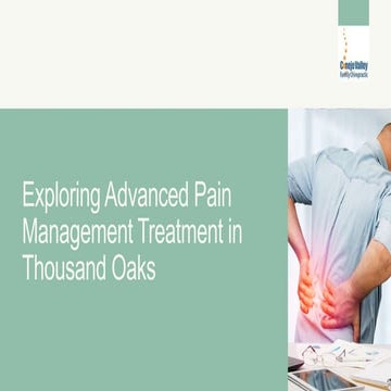 Exploring Advanced Pain Management Treatment in Thousand Oaks | PPT
