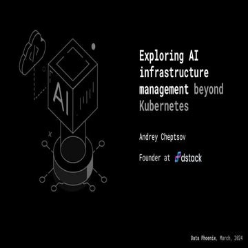 Exploring Infrastructure Management For Genai Beyond Kubernetes Ppt