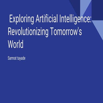 Exploring Artificial Intelligence_ Revolutionizing Tomorrow's World.pptx