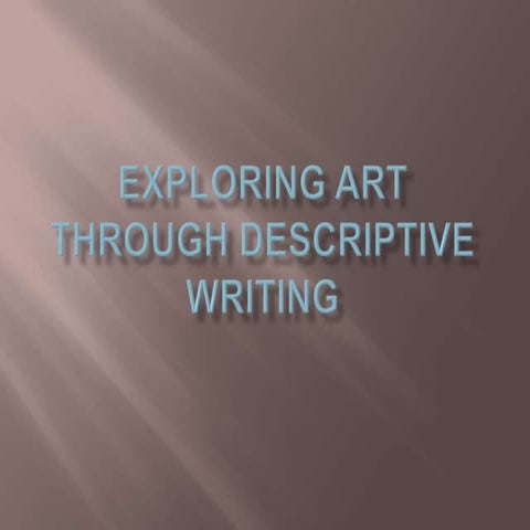 Exploring Art Through Descriptive Writing | PPT