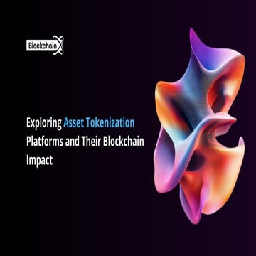 Exploring Asset Tokenization Platforms and Their Blockchain Impact.pdf