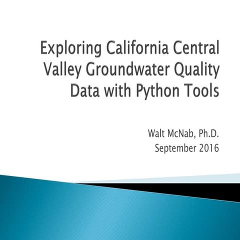 Exploring California Central Valley Groundwater Quality with Python | PPT
