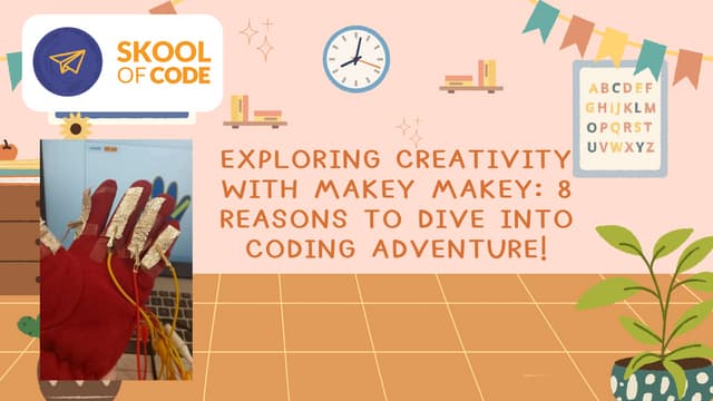 Exploring Creativity With Makey Makey 8 Reasons To Dive Into Coding