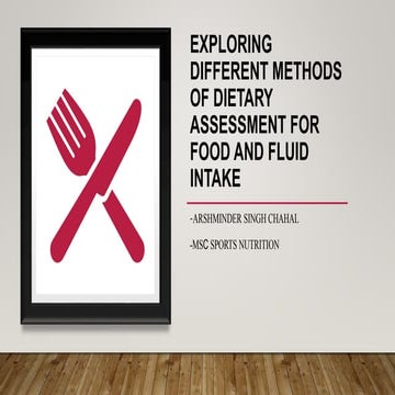Exploring Different Methods of Dietary Assessment for Food.pptx