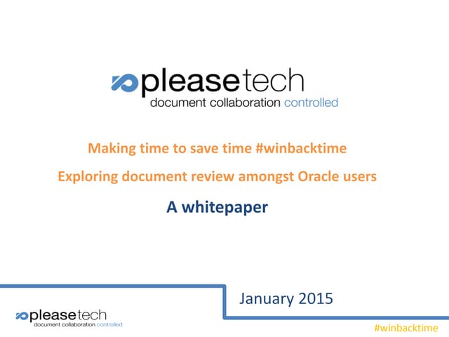 Exploring document review amongst Oracle users, a 2015 whitepaper | PPT Exploring document review amongst Oracle users, a 2015 whitepaper | PPT