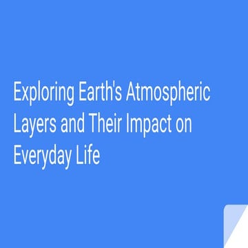 Exploring Earth's Atmospheric Layers and Their Impact on Everyday Life ...