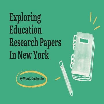 Exploring Education Research Papers In New York - PPT.pptx