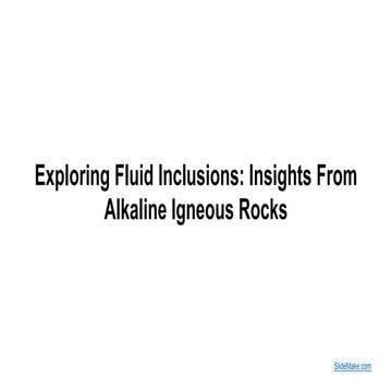 Fluid Inclusions In Alkaline Igneous Rocks.pptx