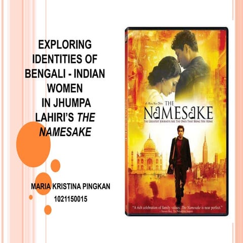 Exploring Identities of Bengali - Indian Women in Jhumpa Lahiri's The Namesake | PPTX