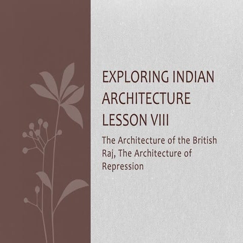 Exploring indian architecture lesson viii | PPTX