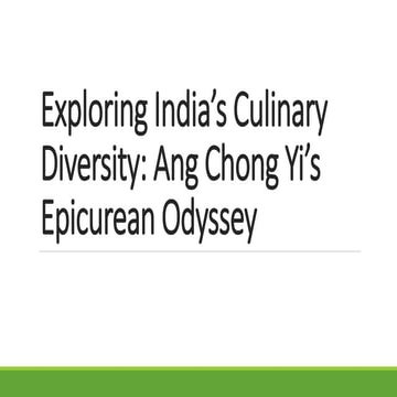 Exploring the Culinary Kaleidoscope of India Ang Chong Yi’s Epic ...
