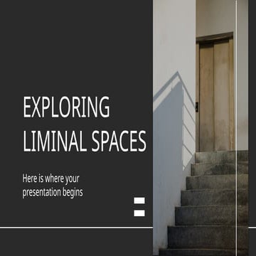 Exploring Liminal Spaces by Slidesgo.pptx | Geography | Science