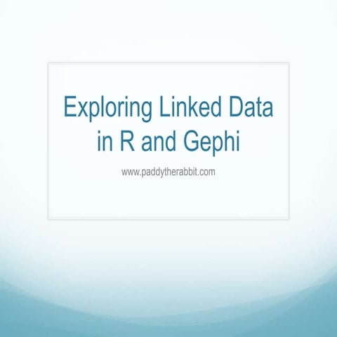 Exploring Linked Data In R Ppt