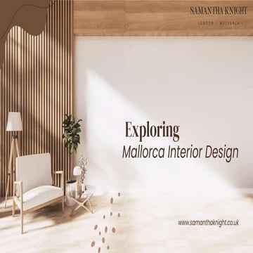 Exploring the Essence of Mallorca's Interior Design | PPT