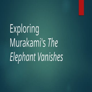 Exploring Murakami's 'The Elephant Vanishes'.pptx