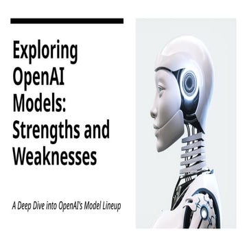 Exploring OpenAI Models: Strengths and Weaknesses | PPTX