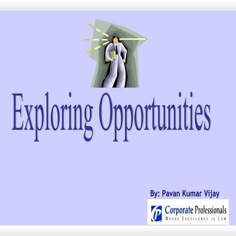 Exploring opportunities | PPT