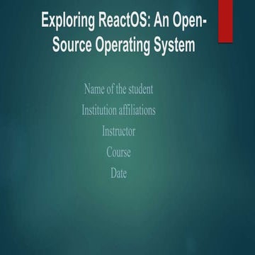 Exploring Reactos An Open Source Operating System Ppt