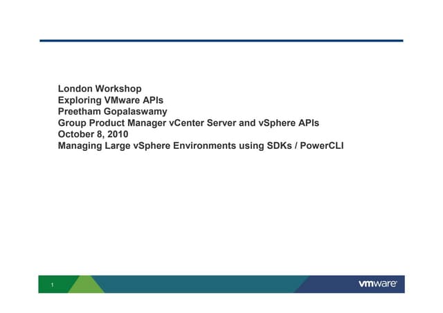 Exploring VMware APIs by Preetham Gopalaswamy | PPT Exploring VMware APIs by Preetham Gopalaswamy | PPT