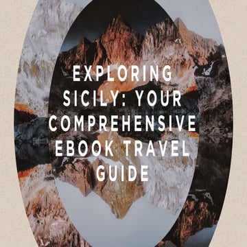 Exploring Sicily Your Comprehensive Ebook Travel Guide | PPTX