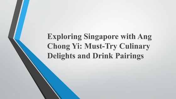 Ang Chong Yi’s Taste of Singapore: A Culinary Quest through Culture and ...